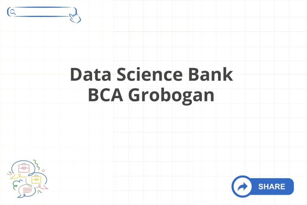 Data Science Bank BCA Grobogan Tahun 2024