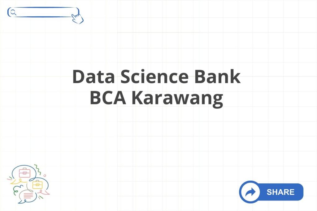 Data Science Bank BCA Karawang Tahun 2024